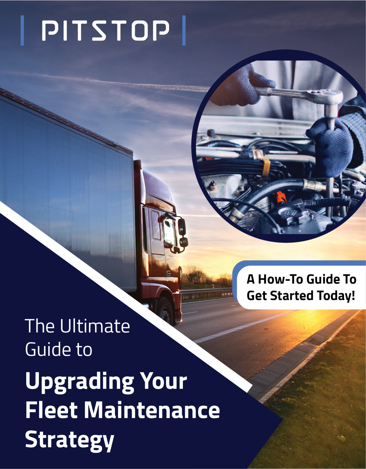The Ultimate Guide to Upgrading Your Fleet Maintenance Strategy - Pitstop